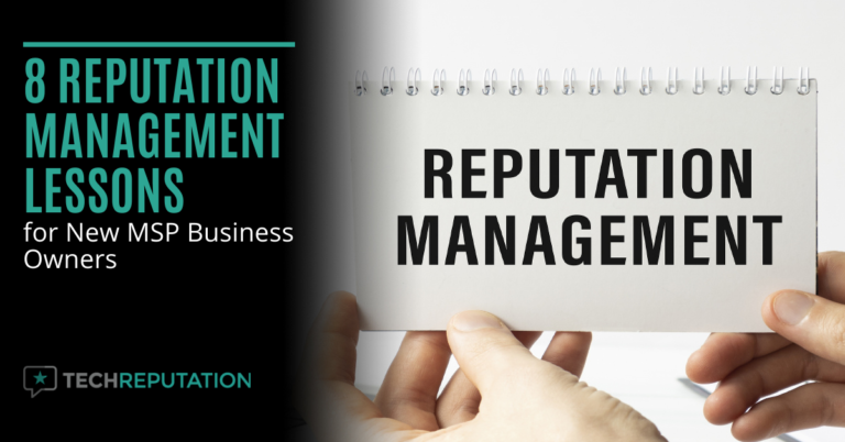 8 Reputation Management Lessons for New MSP Business Owners | Tech ...